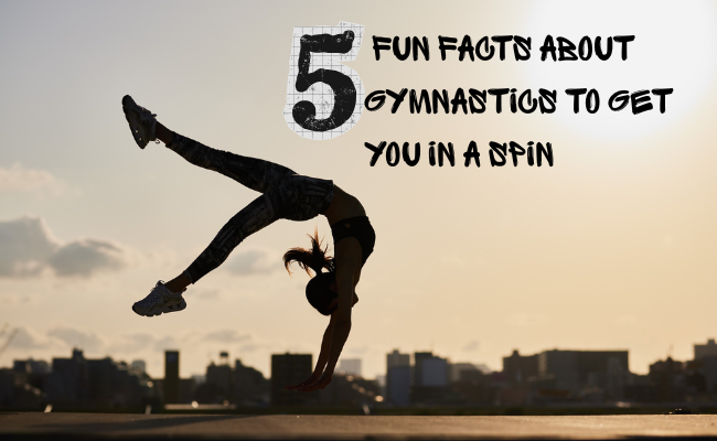 Five Fun Facts About Gymnastics To Get You In A Spin - Press Gang News